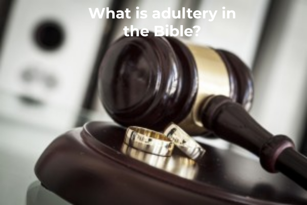 What Is Adultery In The Bible? - Here Is All To Know - Legal Inquirer