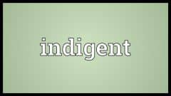 What Does Indigent Mean? What’s The Difference Between Poor and ...