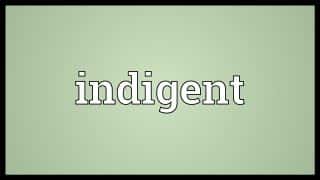 What Does Indigent Mean? What’s The Difference Between Poor and ...