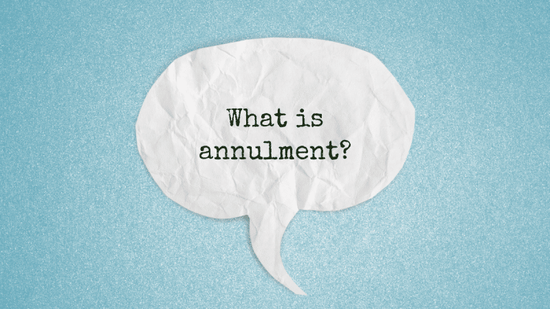 What Is Annulment: Understanding The Legal Dissolution Of Marriages ...