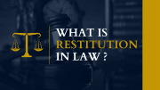 What Is Restitution In Law? When Is Restitution Inappropriate? - Legal ...