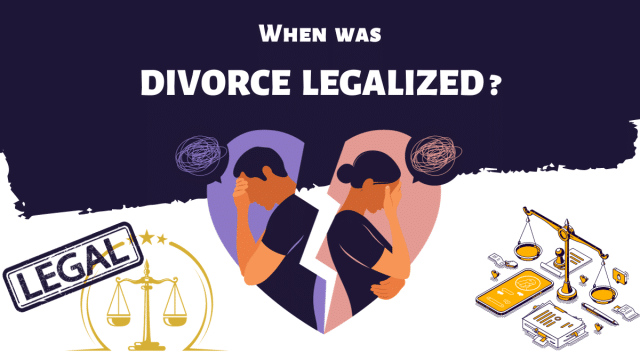 When Was Divorce Legalized: A Brief Timeline - Legal Inquirer